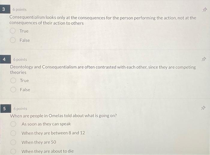 6 points Consequentialism looks only at the | Chegg.com