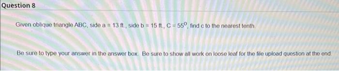 Solved Question 8 Given oblique triangle ABC, side a = 13 | Chegg.com Solved Question 8 Given oblique triangle ABC, side a = 13 | Chegg.com