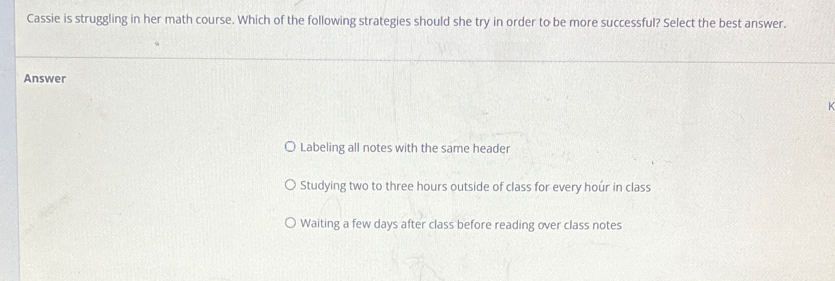 Solved Cassie is struggling in her math course. Which of the | Chegg.com