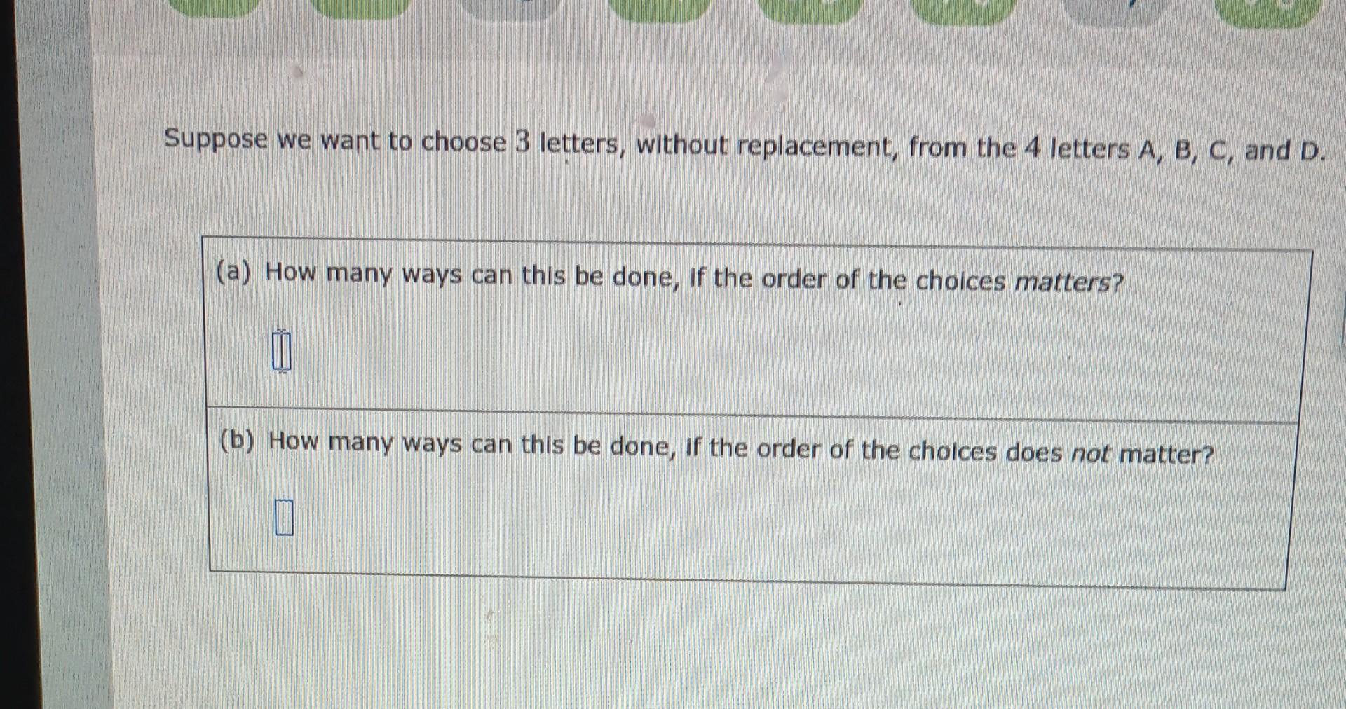 Solved Suppose we want to choose 3 letters, without | Chegg.com