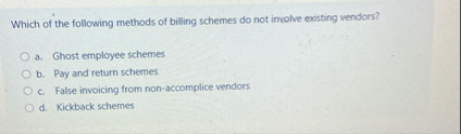 Solved Which of the following methods of billing schemes do | Chegg.com