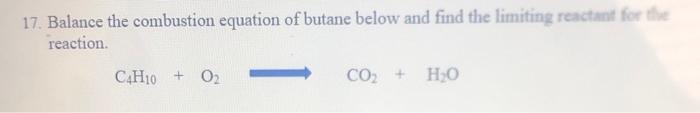 Solved 17. Balance the combustion equation of butane below | Chegg.com