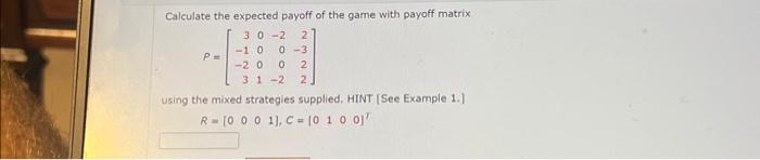 Solved Calculate the expected payoff of the game with payoff | Chegg.com