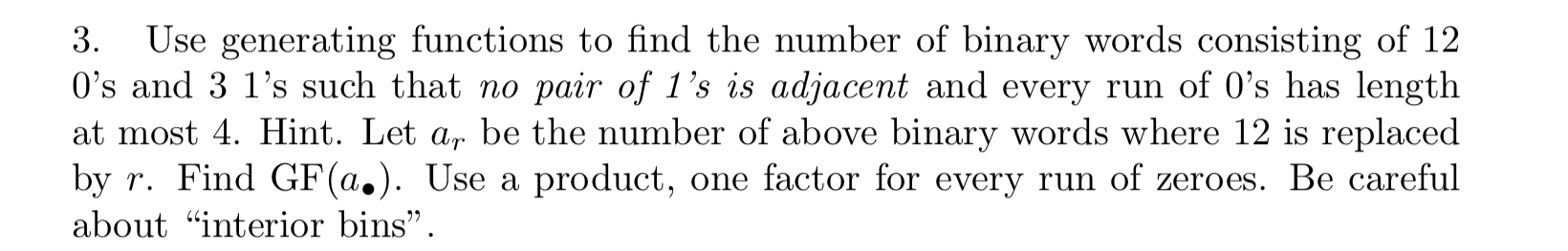Solved Use generating functions to find the number of binary | Chegg.com