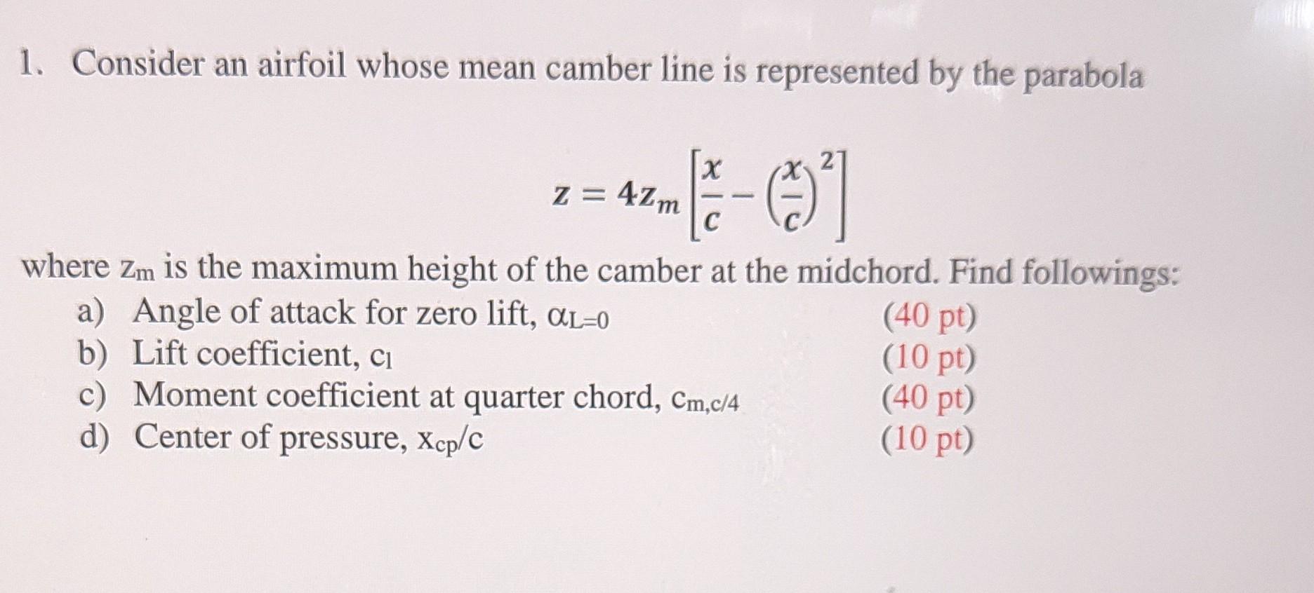 Solved 1. Consider an airfoil whose mean camber line is | Chegg.com