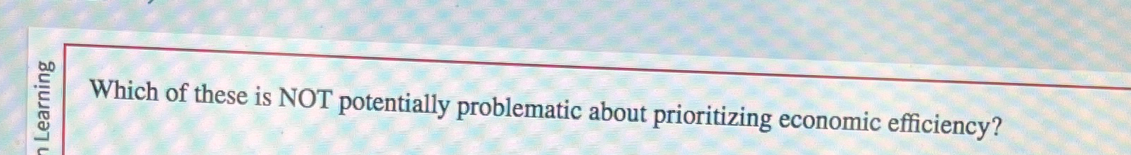 Solved 돓Which of these is NOT potentially problematic about | Chegg.com