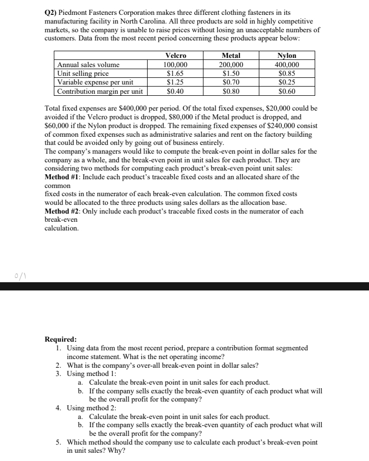 Solved Q2) ﻿Piedmont Fasteners Corporation makes three | Chegg.com
