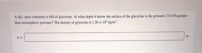 Solved A tall, open container is full of glycerine. At what | Chegg.com