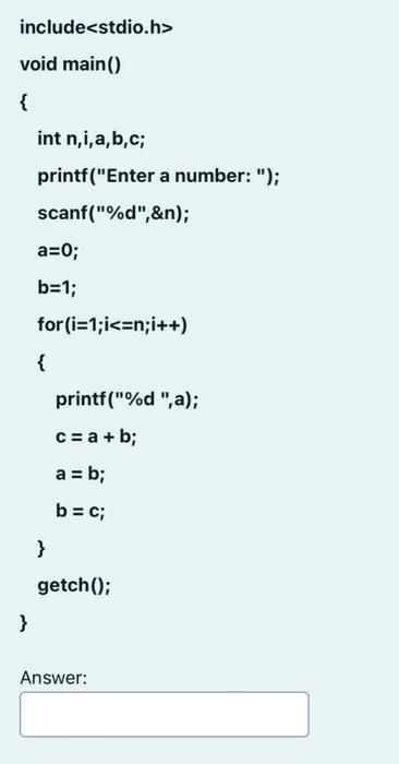 Solved include void main() { int n,i,a,b,c; printf("Enter a | Chegg.com