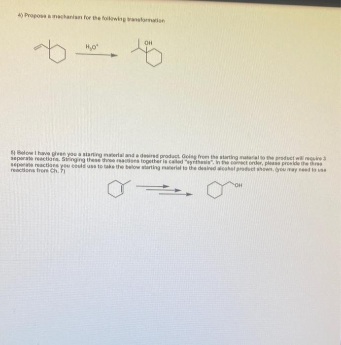 Solved 4) Propose a mechanism for the following | Chegg.com