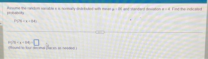 Solved Assume the random variable x is normally distributed | Chegg.com