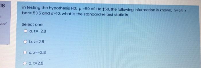 Solved 18 in testing the hypothesis Ho: y =50 VS Ha 150, the | Chegg.com
