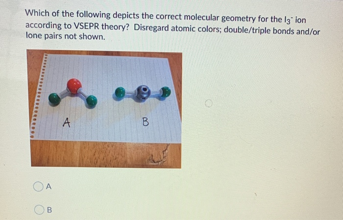 Solved TRUE OR FALSE: The molecular geometry shown here is | Chegg.com