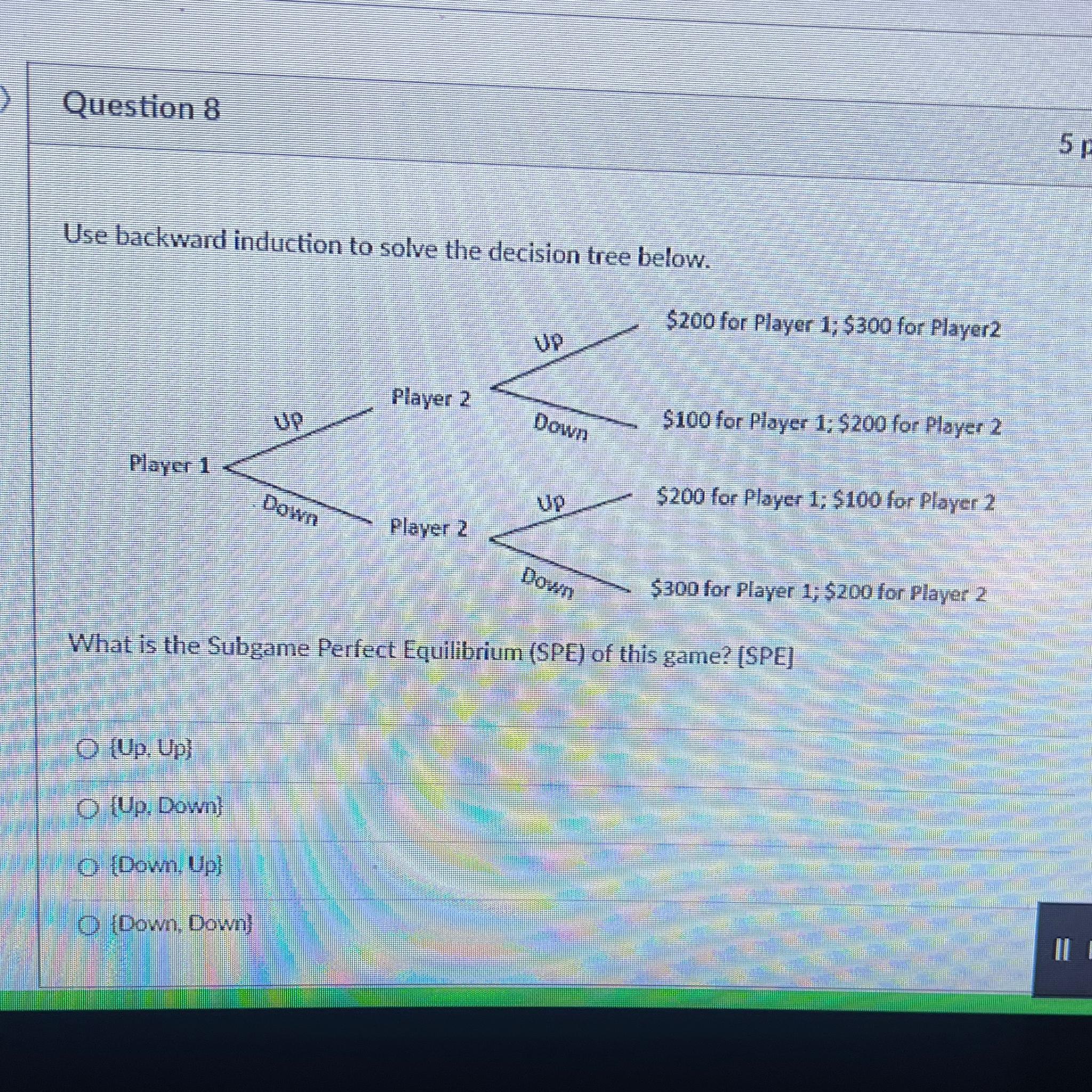 Solved Question 8Use backward induction to solve the | Chegg.com