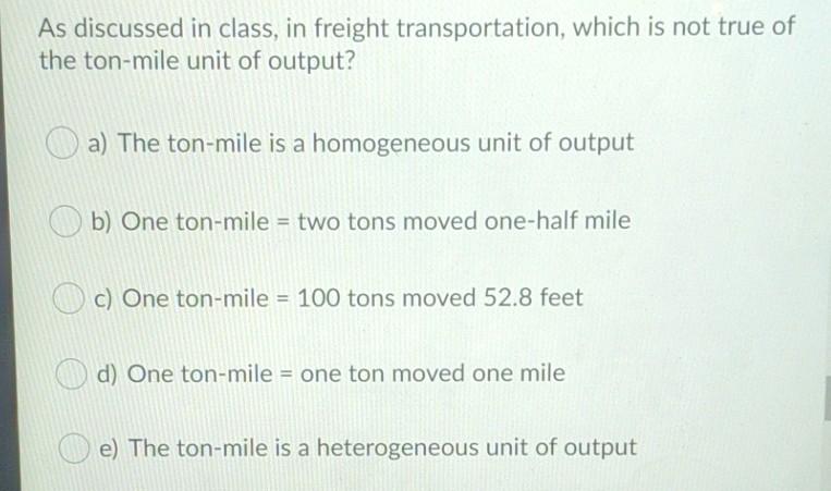 Solved As discussed in class, in freight transportation, | Chegg.com