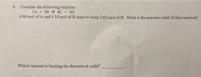 Solved 8. Consider the following reaction: 3A + 2B 4C + 3D | Chegg.com