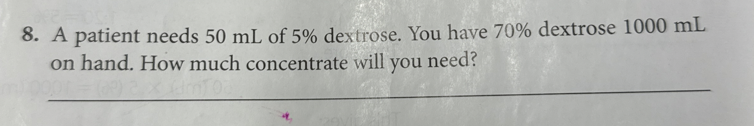 Solved A patient needs 50mL ﻿of 5% ﻿dextrose. You have 70% | Chegg.com