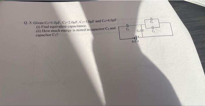 Solved Q. 3: Given C1=1.0μF,C2=2.0μF,C3=3.0μF and C1=4.0μF | Chegg.com