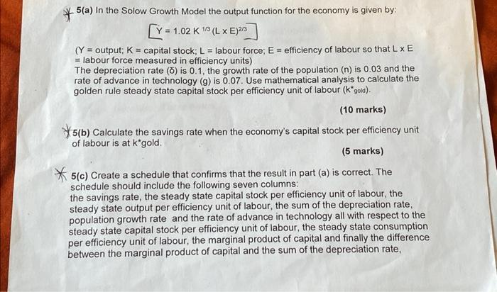 Solved * 5(a) In the Solow Growth Model the output function | Chegg.com