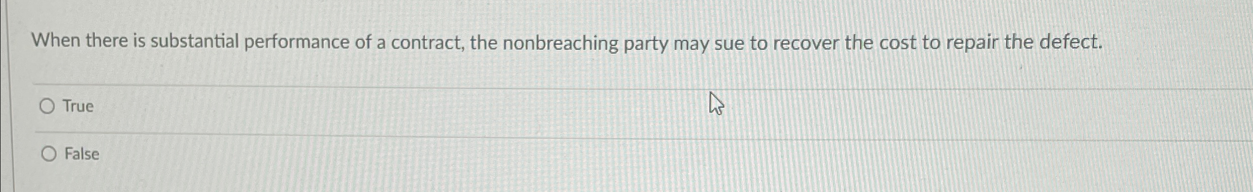Solved When there is substantial performance of a contract, | Chegg.com