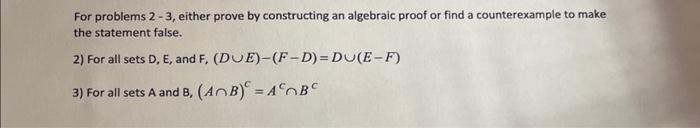 Solved For problems 2−3, either prove by constructing an | Chegg.com