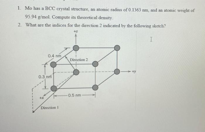 Solved 1. Mo has a BCC crystal structure, an atomic radius | Chegg.com