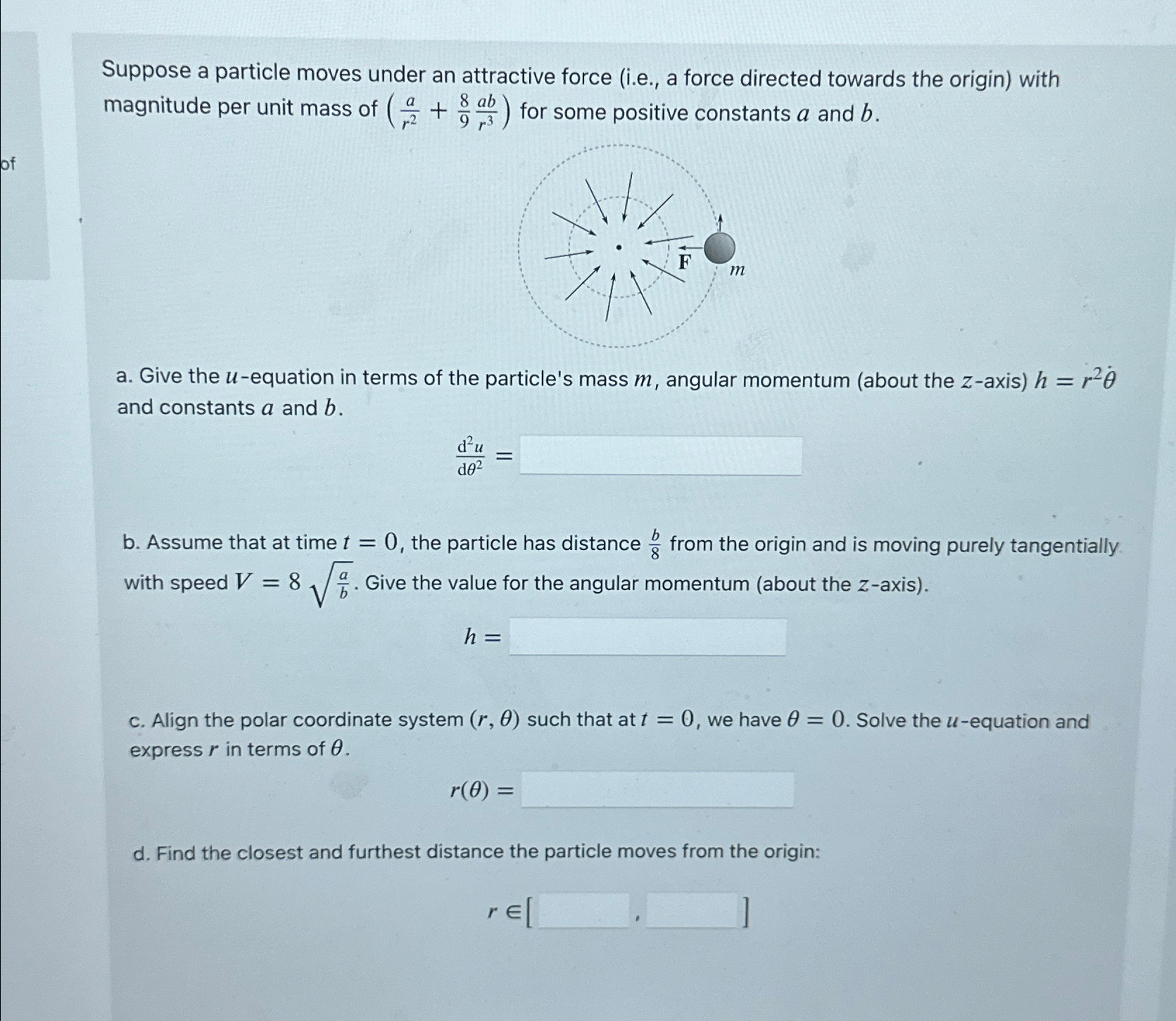 Solved Suppose a particle moves under an attractive force | Chegg.com