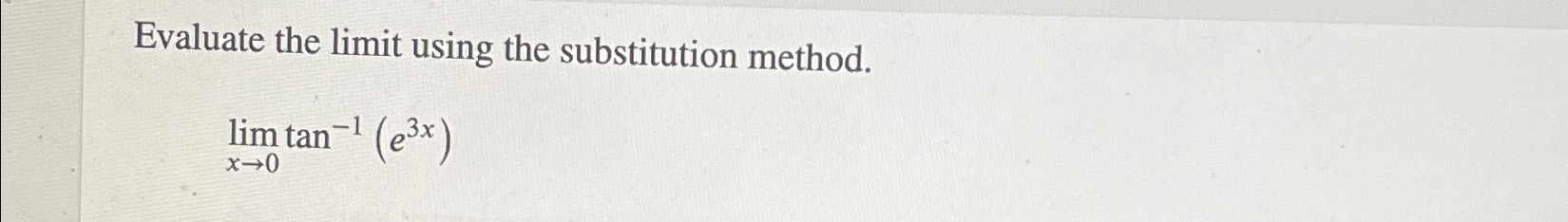 Solved Evaluate the limit using the substitution | Chegg.com