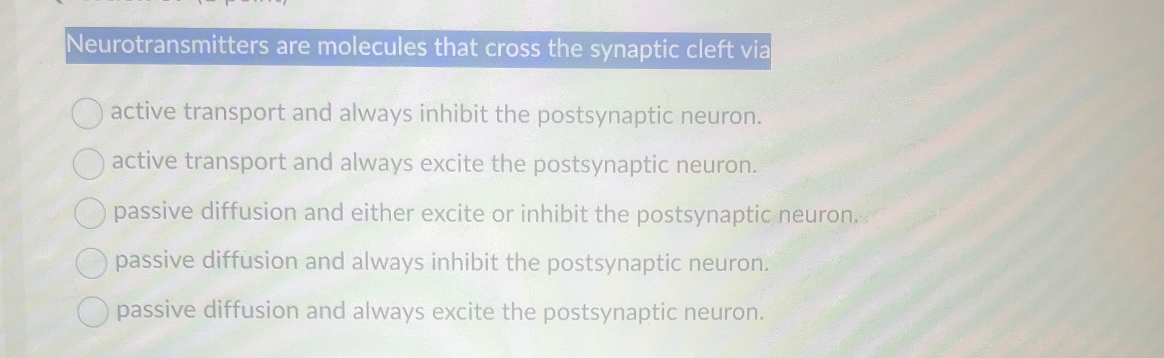 Solved Neurotransmitters are molecules that cross the | Chegg.com