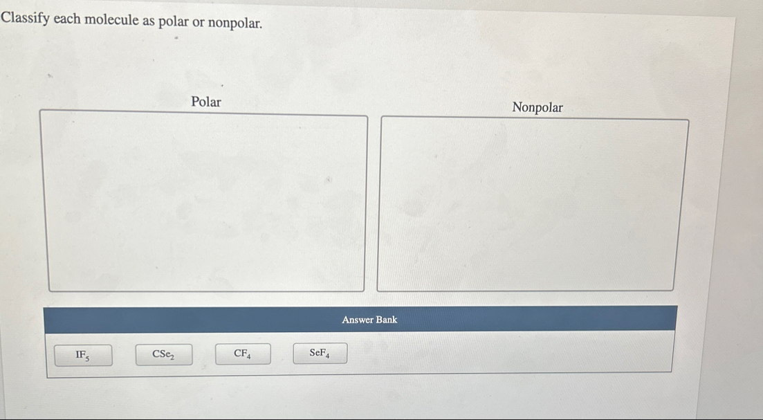 Solved Classify each molecule as polar or | Chegg.com