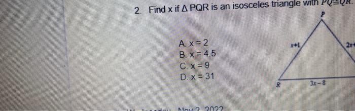 Solved 2. Find x if PQR is an isosceles triangle with PQ=Q | Chegg.com