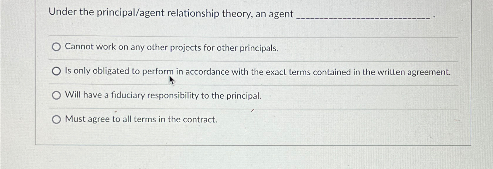 Solved Under the principal/agent relationship theory, an | Chegg.com