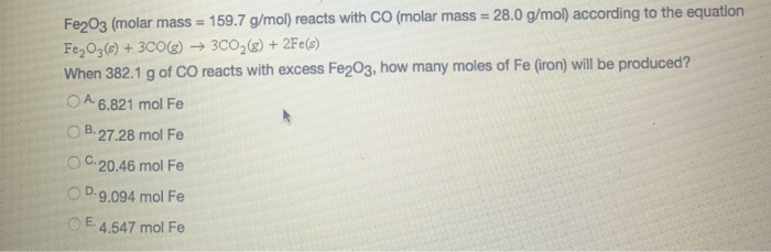 Solved Fe2O3 (molar mass = 159.7 g/mol) reacts with CO | Chegg.com