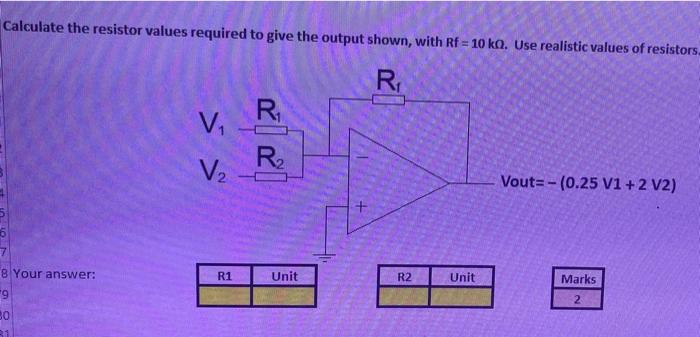 Solved Calculate the resistor values required to give the | Chegg.com