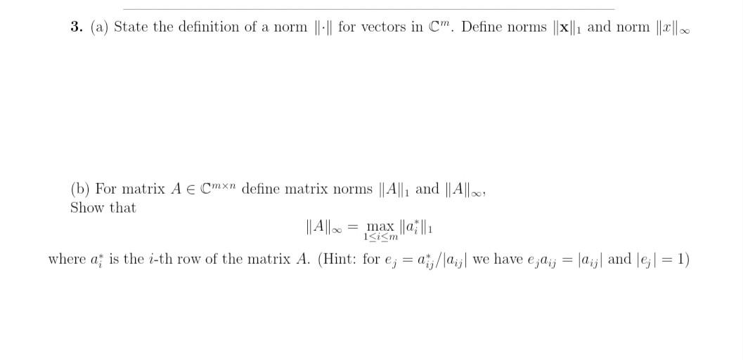 Solved 3. (a) State the definition of a norm ||| || for | Chegg.com