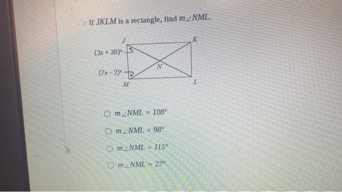 Solved If JKLM is a rectangle, find mNML. J K (3x + 38) N | Chegg.com