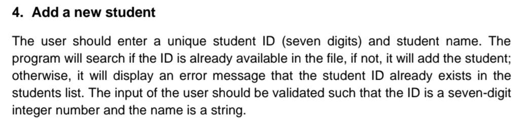 Solved 4. Add a new student The user should enter a unique | Chegg.com