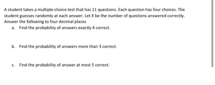 Solved A student takes a multiple-choice test that has 11 | Chegg.com