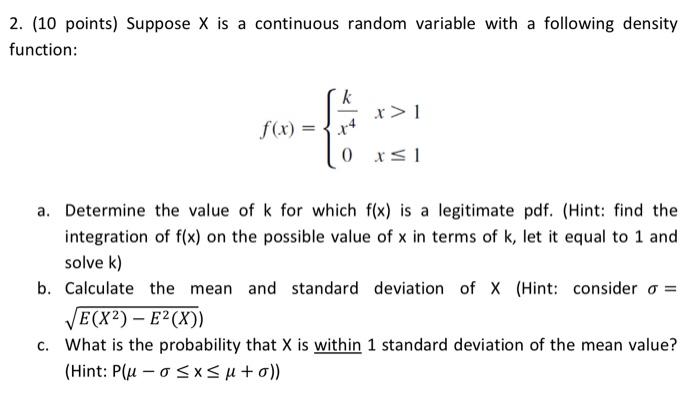 Solved 2. (10 points) Suppose X is a continuous random | Chegg.com