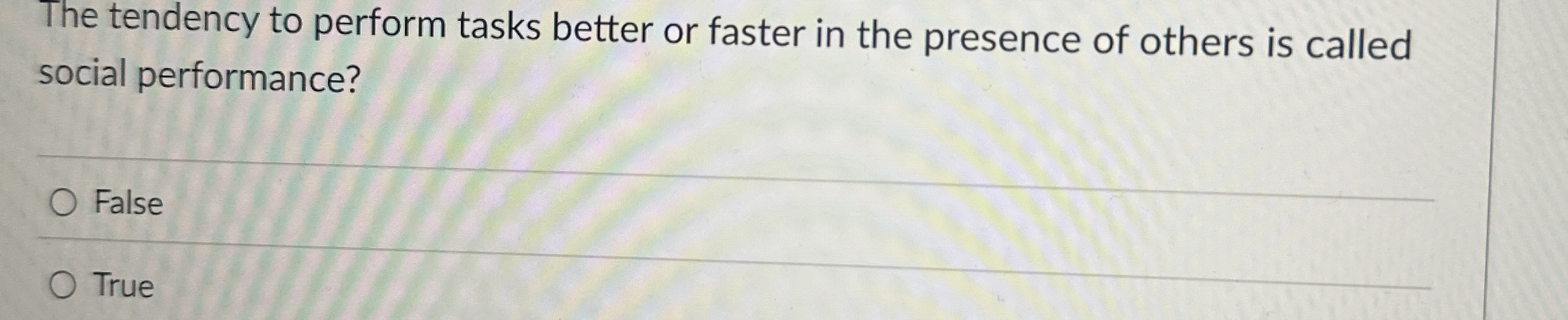 Solved The tendency to perform tasks better or faster in the | Chegg.com