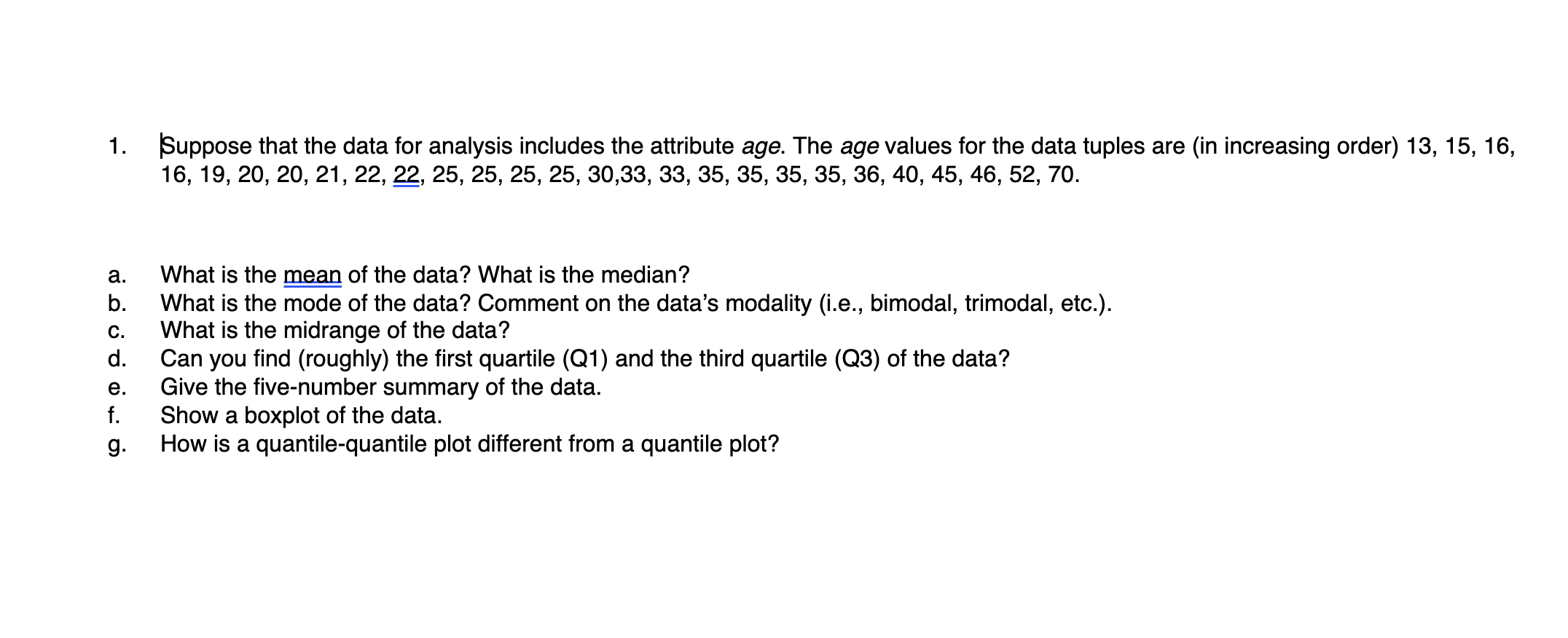 Suppose that the data for analysis includes the | Chegg.com