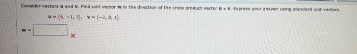 Solved Consider vectors u and V. Find unit vector w in the | Chegg.com