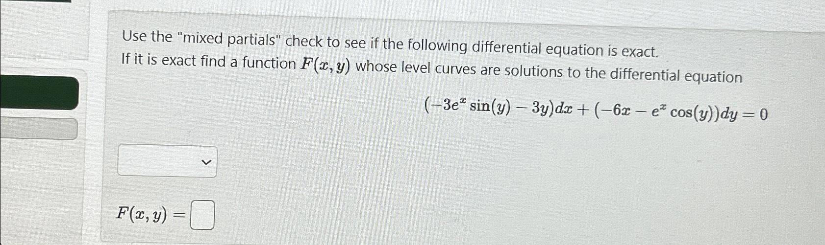 Use the "mixed partials" check to see if the | Chegg.com