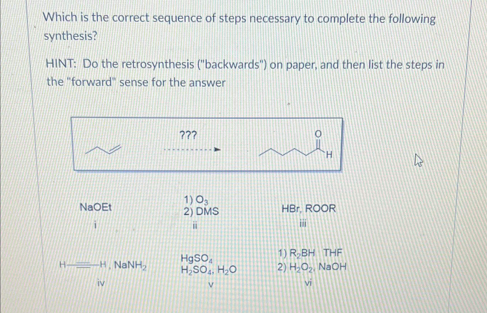 Solved Which is the correct sequence of steps necessary to | Chegg.com