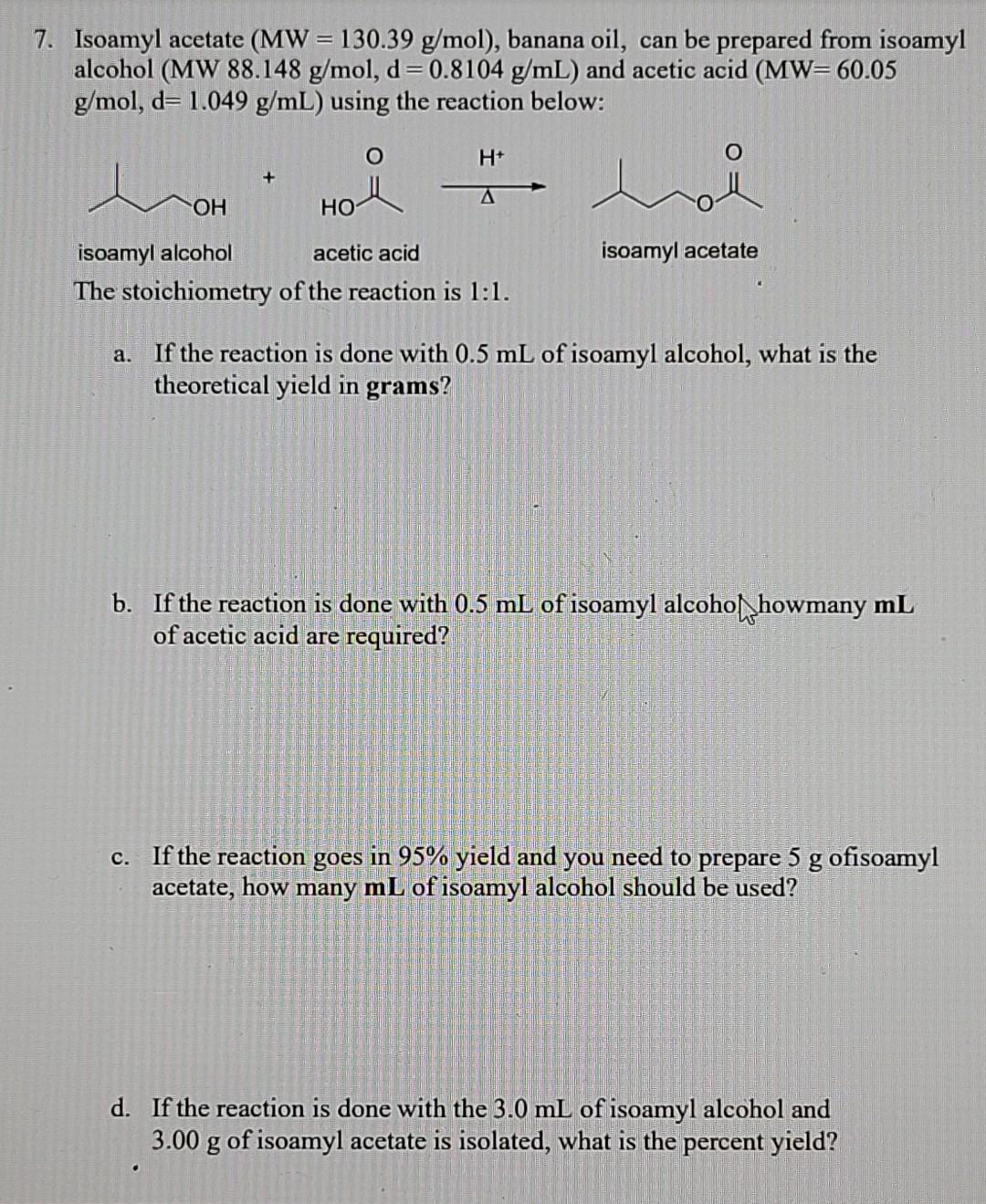 Solved 7. Isoamyl acetate (MW = 130.39 g/mol), banana oil, | Chegg.com