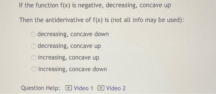 Solved If the function f(x) is negative, decreasing, concave | Chegg.com