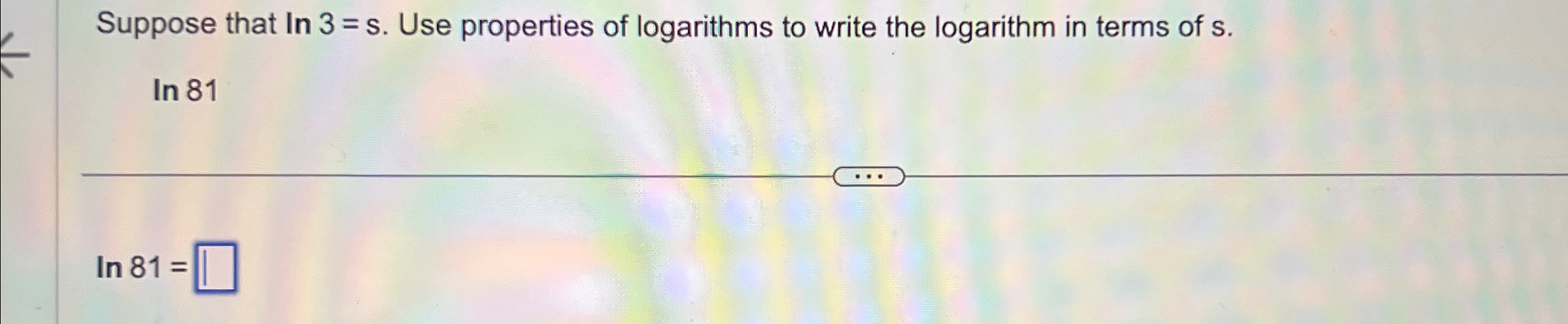 Solved Suppose that ln3=s. ﻿Use properties of logarithms to | Chegg.com