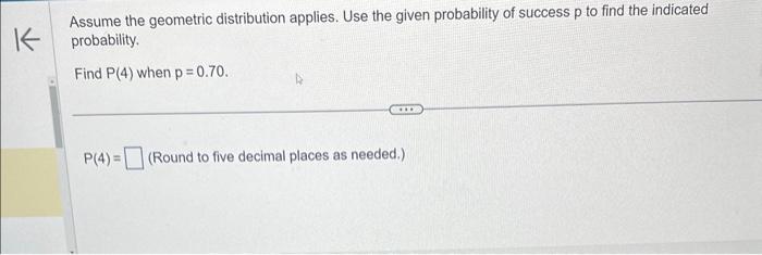 Solved Assume the geometric distribution applies. Use the | Chegg.com
