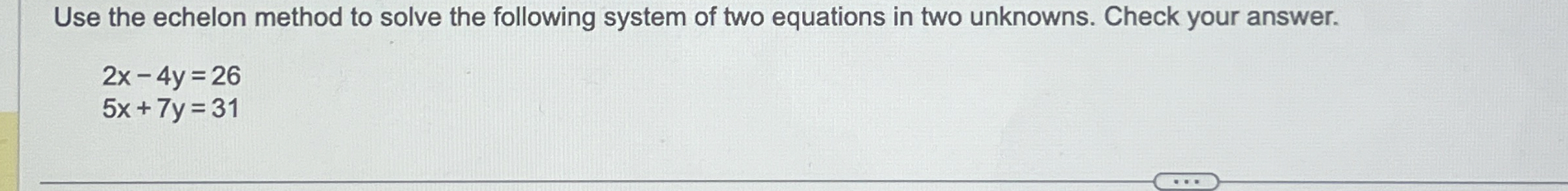 Solved Use the echelon method to solve the following system | Chegg.com