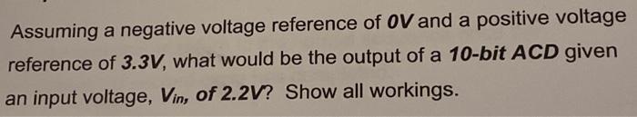 Solved Assuming a negative voltage reference of 0 V and a | Chegg.com